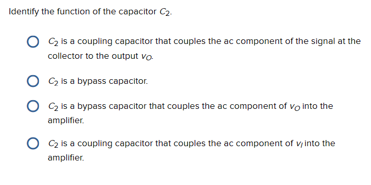 Solved Identify the function of the capacitor C2. C2 is a | Chegg.com
