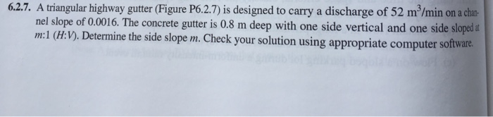 Solved 6.2.7. A triangular highway gutter (Figure P6.2.7) is | Chegg.com