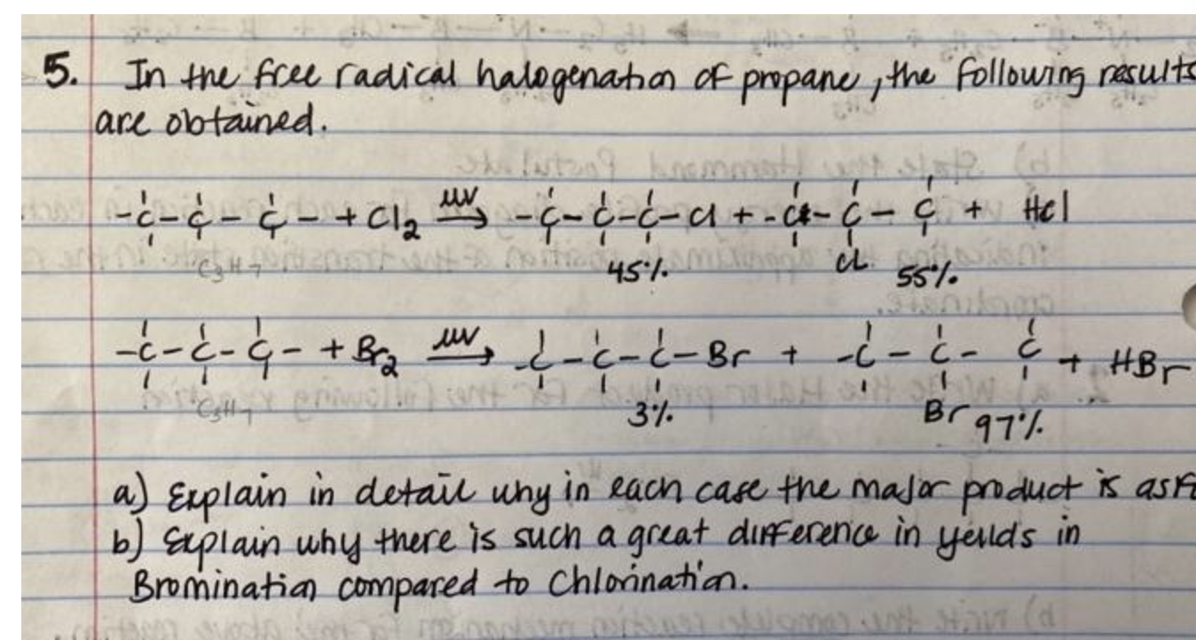 Solved 5. In the free radical halogenation of propane , the | Chegg.com