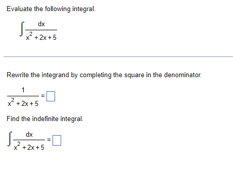Solved Evaluate the following integral. ∫x2+2x+5dx Rewrite | Chegg.com
