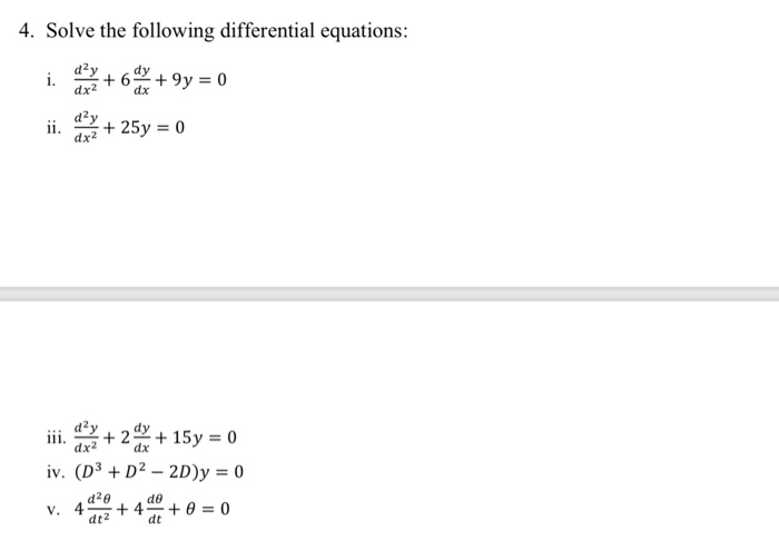 Solved . 4. Solve the following differential equations: d2y | Chegg.com