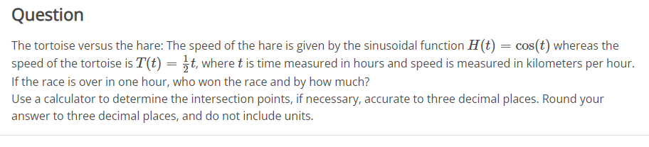 Solved Question The tortoise versus the hare: The speed of | Chegg.com