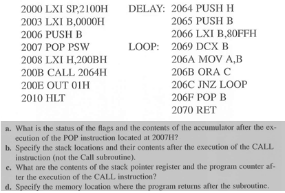Solved 2000 LXI SP,2100H DELAY: 2064 PUSH H 2003 LXI B,0000H | Chegg.com
