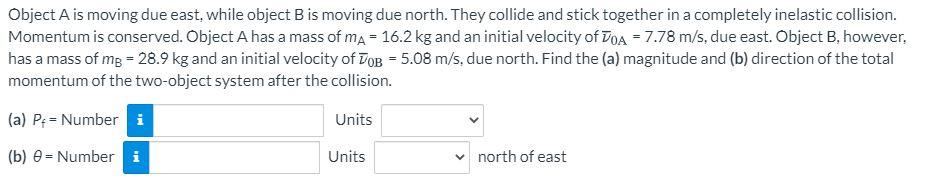 Solved Object A is moving due east, while object Bis moving | Chegg.com