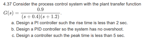 4.37 Consider the process control system with the | Chegg.com