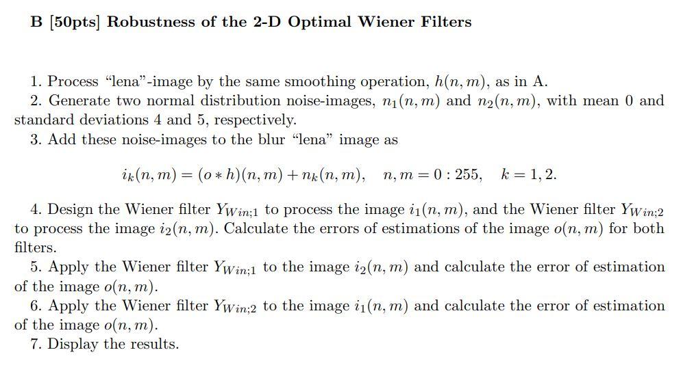 B [50pts) Robustness of the 2-D Optimal Wiener | Chegg.com