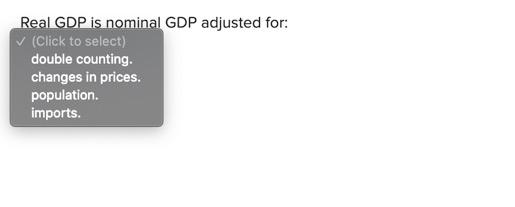 Solved Real GDP is nominal GDP adjusted for: ∨ (Click to | Chegg.com
