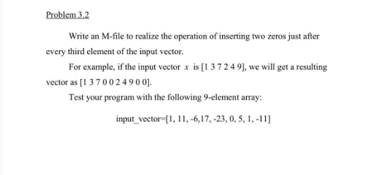Solved Write an M-file to realize the operation of inserting | Chegg.com