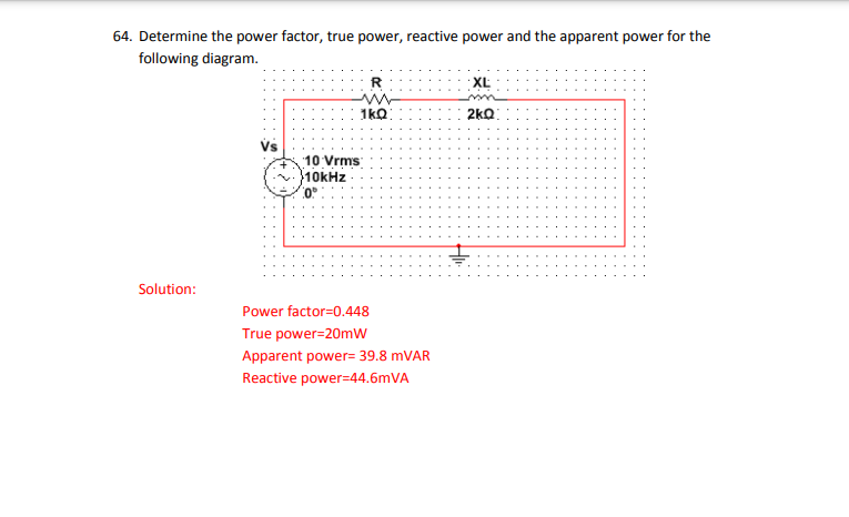 Solved 64. Determine the power factor, true power, reactive | Chegg.com