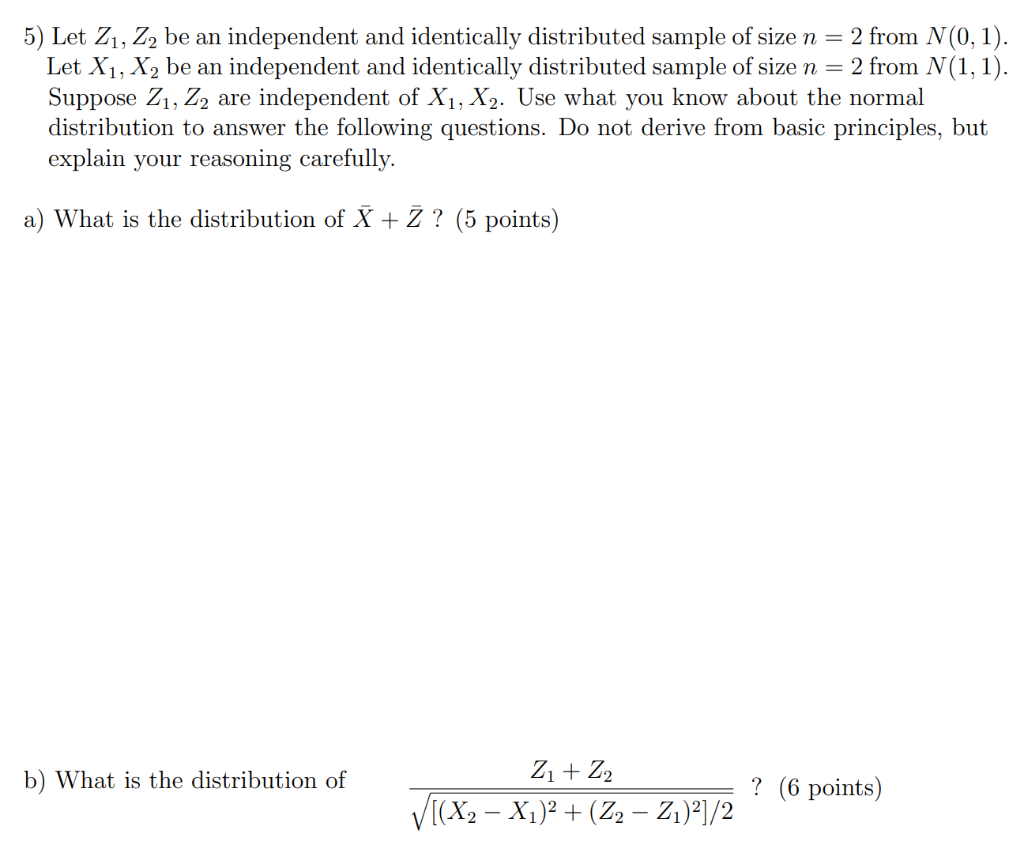 Solved 5) Let Z1, Z2 be an independent and identically | Chegg.com