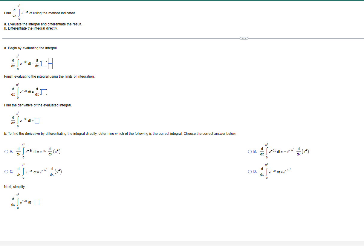 Solved Find dxd∫0x4e−3tdt using the method indicated. a. | Chegg.com