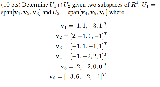 Solved (10 pts) Determine U1∩U2 given two subspaces of | Chegg.com