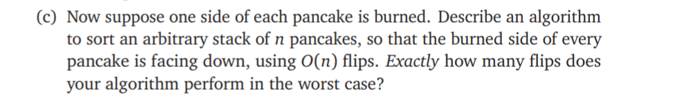 9. Suppose you are given a stack of n pancakes of | Chegg.com