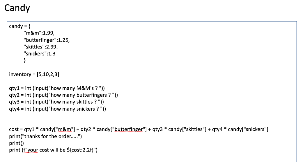 Solved - Remember the candy program – let's use this when we | Chegg.com
