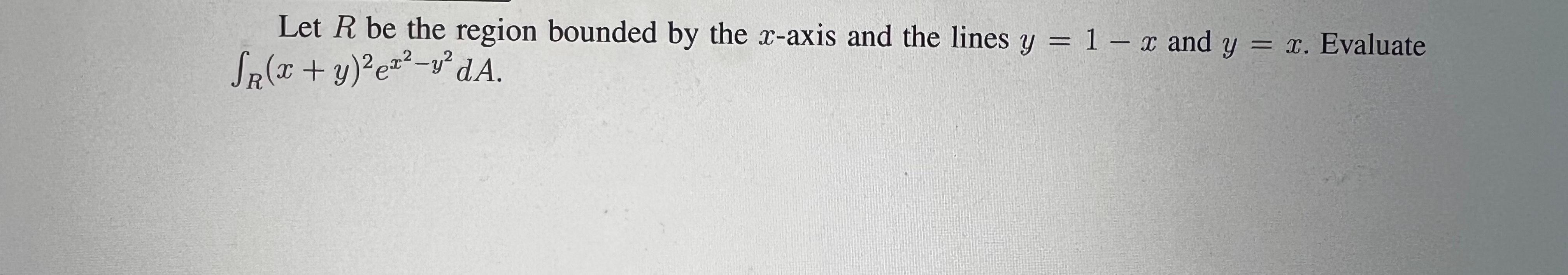 Solved Let R be the region bounded by the x-axis and the | Chegg.com