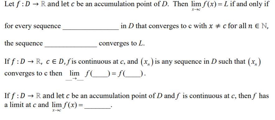 Solved Let f:D → R and let c be an accumulation point of D. | Chegg.com