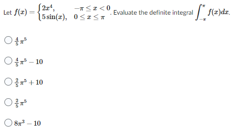 Solved Let f(x)={2x4,5sin(x),−π≤x