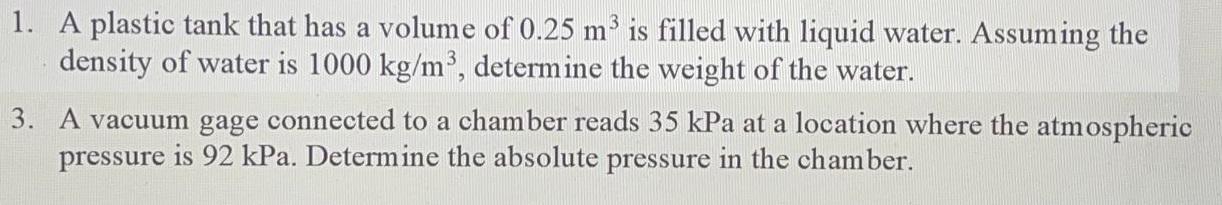 Solved 1. A plastic tank that has a volume of 0.25 m is | Chegg.com