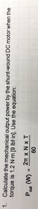 Solved Calculate the mechanical output power by the | Chegg.com