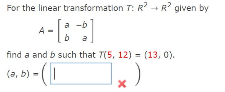 Solved For the linear transformation T: R2 + R2 given by a | Chegg.com