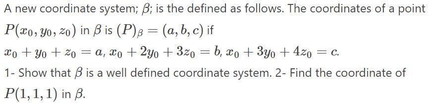 Solved A new coordinate system; β; is the defined as | Chegg.com