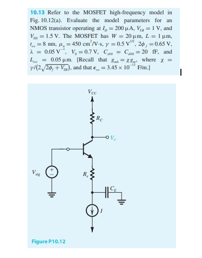 Solved 10.13 Refer to the MOSFET high-frequency model in | Chegg.com