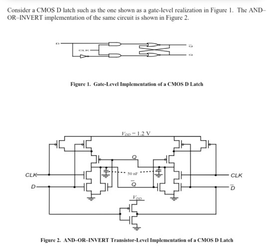 Consider a CMOS D latch such as the one shown as a | Chegg.com