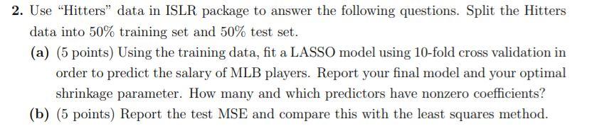 R code Please, Use “Hitters” data in ISLR package to | Chegg.com