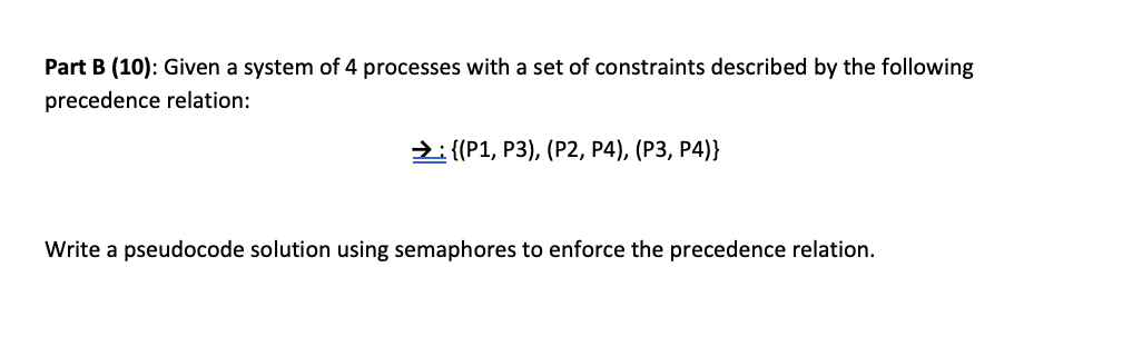Solved Part A (15): Given a system of 4 processes with a set | Chegg.com