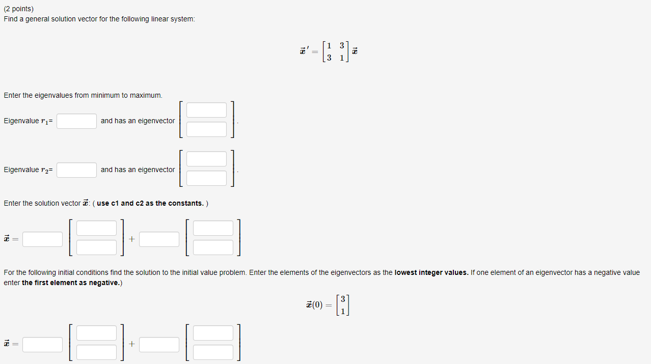Solved (2 points) Find a general solution vector for the | Chegg.com Solved (2 points) Find a general solution vector for the | Chegg.com