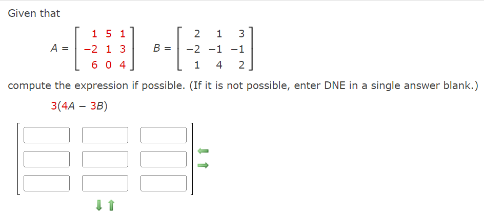 Solved Given that A=⎣⎡1−26510134⎦⎤B=⎣⎡2−211−143−12⎦⎤ compute | Chegg.com