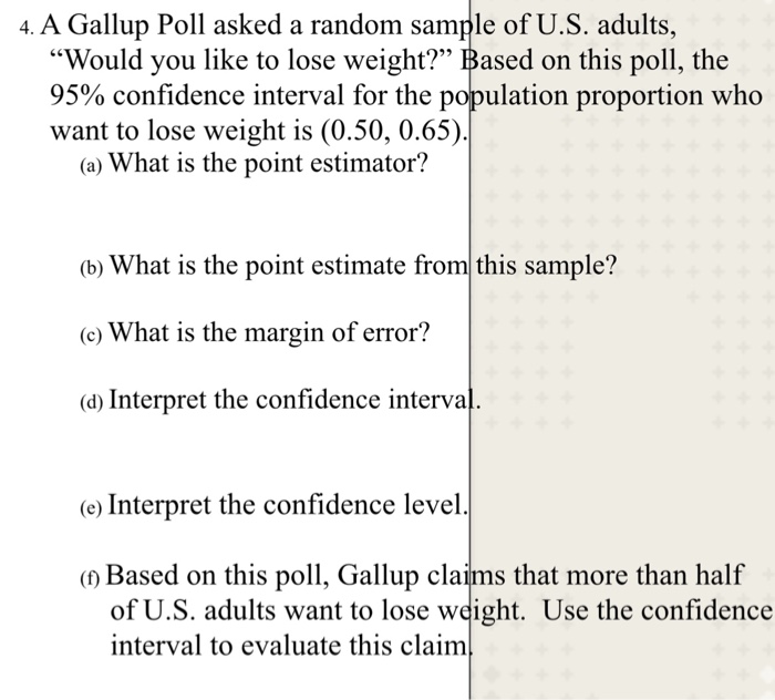 Solved 4. A Gallup Poll asked a random sample of U.S. | Chegg.com