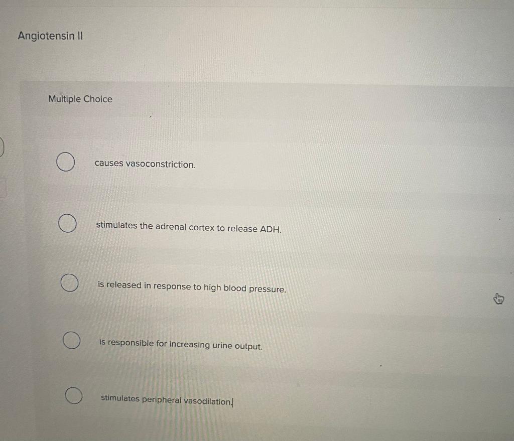 Solved Angiotensin II Multiple Choice causes | Chegg.com