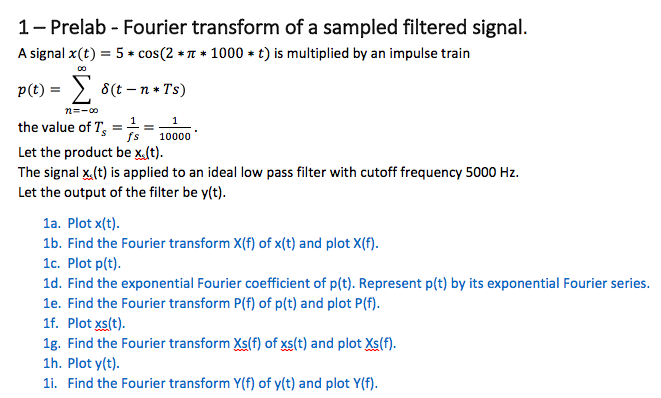 Solved 1- Prelab - Fourier transform of a sampled filtered | Chegg.com