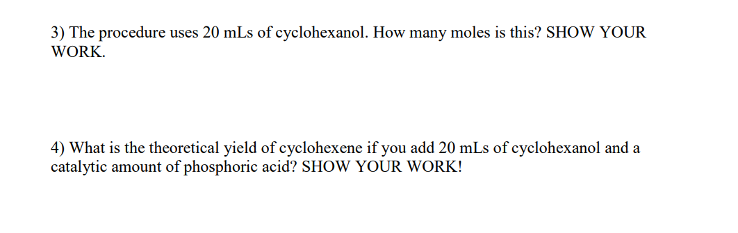 Solved 3) The procedure uses 20 mLs of cyclohexanol. How | Chegg.com