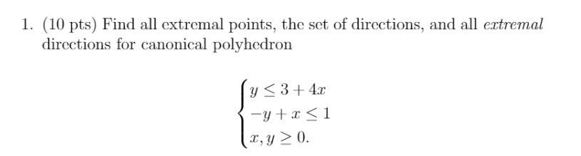 Solved 1. (10 pts) Find all extremal points, the set of | Chegg.com