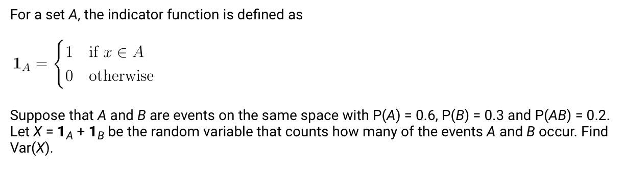 Solved For a set A, the indicator function is defined as 1A | Chegg.com