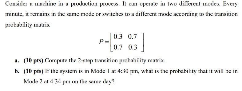 Solved Consider a machine in a production process. It can | Chegg.com