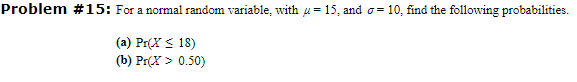 Solved Problem #15: For a normal random variable, with u = | Chegg.com