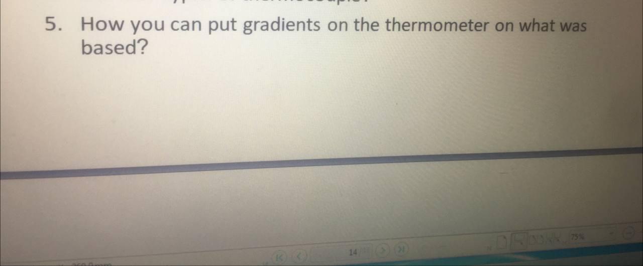Solved 5. How you can put gradients on the thermometer on | Chegg.com