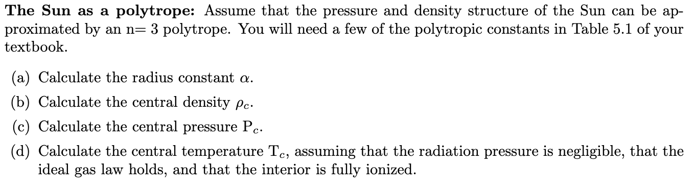Solved The Sun as a polytrope: Assume that the pressure and | Chegg.com