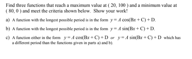 Find three functions that reach a maximum value at ( | Chegg.com