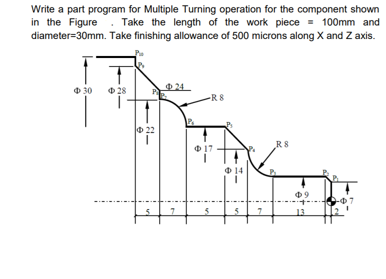 Solved Write a part program for Multiple Turning operation | Chegg.com