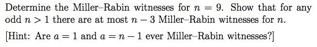 Solved Determine the Miller-Rabin witnesses for n = 9. Show | Chegg.com