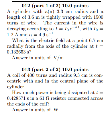 Solved 012 (part 1 of 2 ) 10.0 points A cylinder with a(n) | Chegg.com