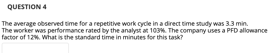 Solved QUESTION 1 A direct time study was taken on a manual | Chegg.com