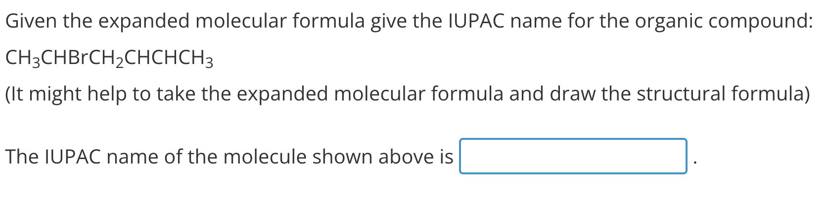 Solved Given the expanded molecular formula give the IUPAC | Chegg.com