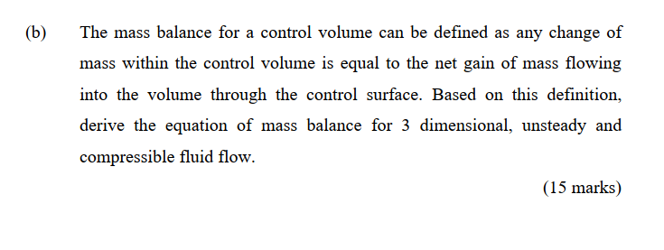 Solved (b) The mass balance for a control volume can be | Chegg.com