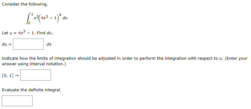 Solved Consider the following. ∫01x2(4x3−1)4dx Let u=4x3−1. | Chegg.com