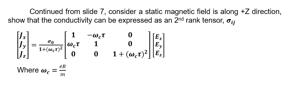 Solved Continued from slide 7, consider a static magnetic | Chegg.com